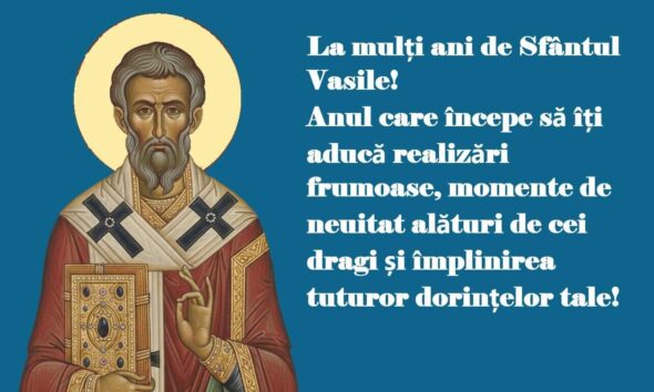 14 ianuarie: Sfântul Vasile cel Mare pe stil vechi, sărbătoare în ...